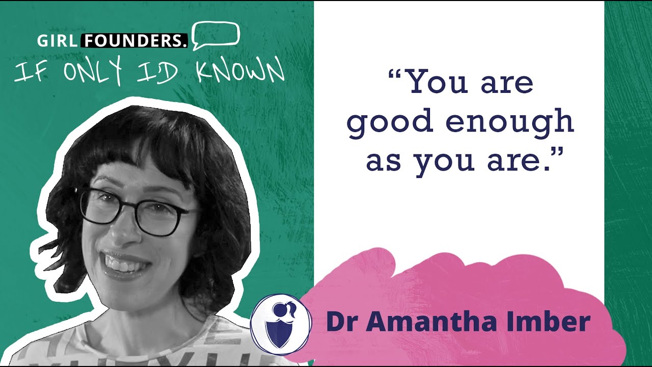 Girl Founders: Dr Amantha Imber - If Only I'd Known | Academy For ...